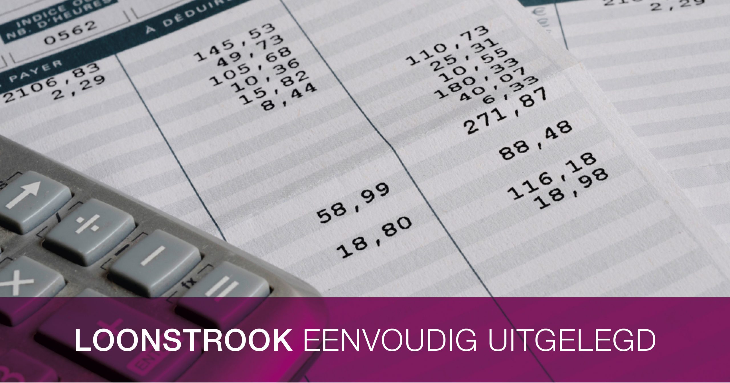 Uw loonstrook eenvoudig uitgelegd | Nieuws - Van Oers