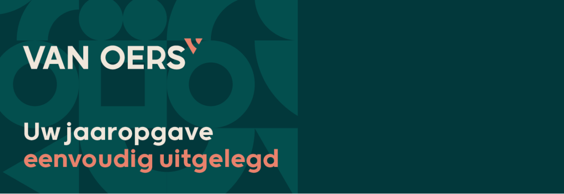 De jaaropgave van 2023 eenvoudig uitgelegd - Van Oers